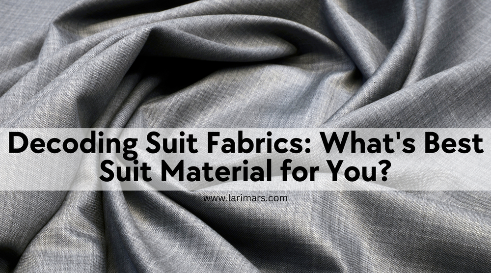 What's Best Men's Suit Material for You? [Exclusive]
